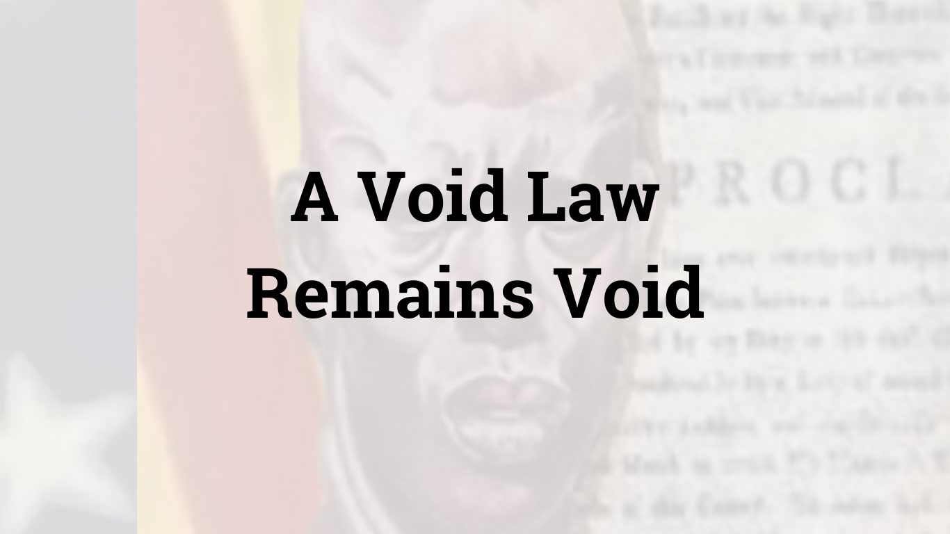 A Void Law Remains Void - Ida B. Wells Center on American ...
